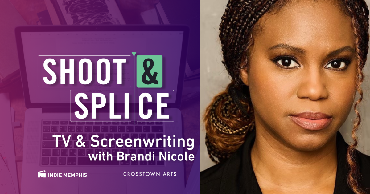 Shoot & Splice: TV & Screen Writing with Brandi Nicole | MemphisTravel.com